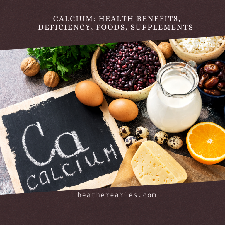 Calcium: Health Benefits, Deficiency, Foods, Supplements - Heather Earles